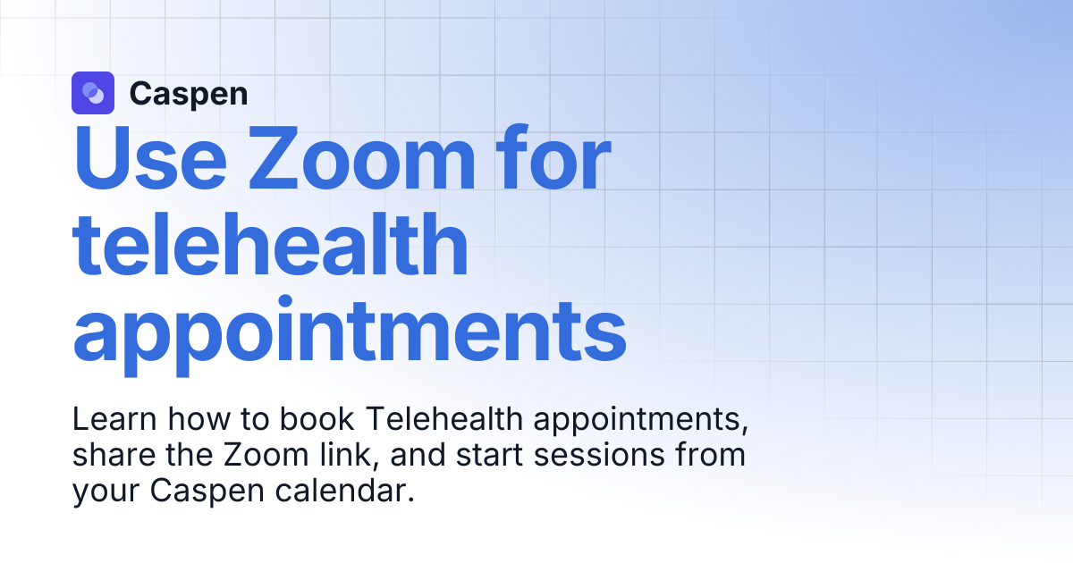 Use Zoom for telehealth appointments | Caspen